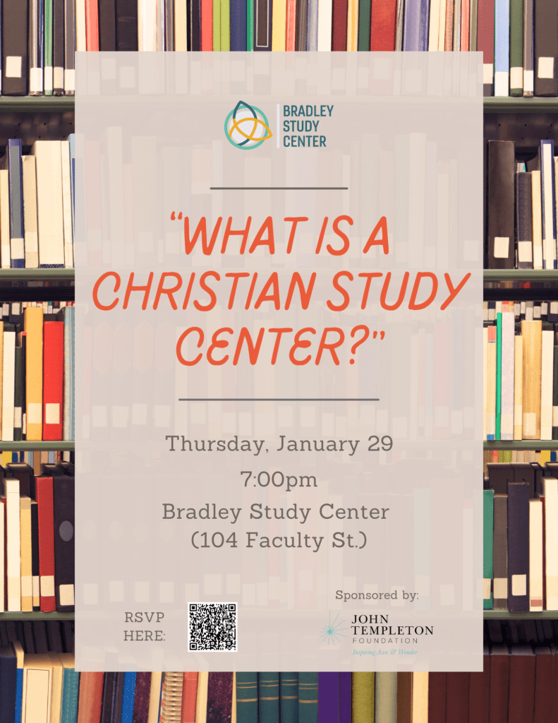 "What is a Christian Study Center?" - Bradley Study Center